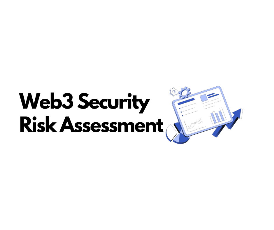 How To Perform A Web3 Security Risk Assessment